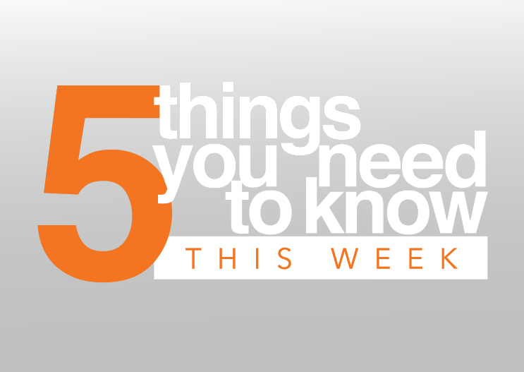 5 Things You Need To Know | Life at the U | Faculty and Staff News ...
